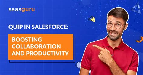 Quip In Salesforce Boosting Collaboration And Productivity