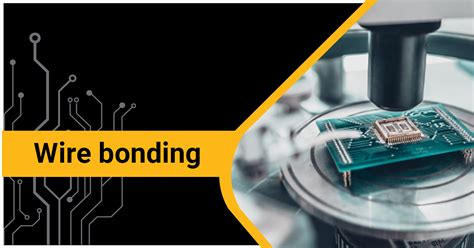 Gold Wire Bonding Process Advanced Wire Bonding Technology Xkgjck