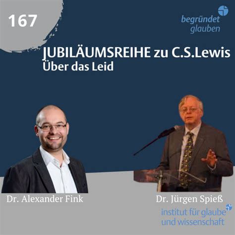 Jubiläumsreihe zu C S Lewis Über das Leid Begründet Glauben