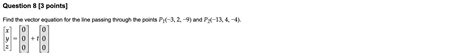 Solved Question 8 3 ﻿points Find The Vector Equation For