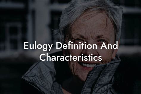 Eulogy Definition And Characteristics Eulogy Assistant