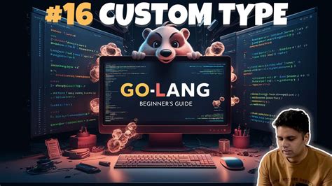 16 Golang Custom Type A Comprehensive Guide From Basics To Advanced