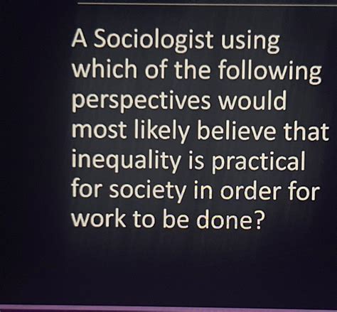 Solved A Sociologist Using Which Of The Following