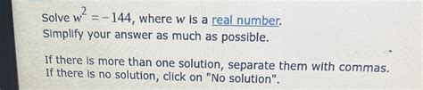 Solved Solve W2 144 ﻿where W ﻿is A Real Numbersimplify