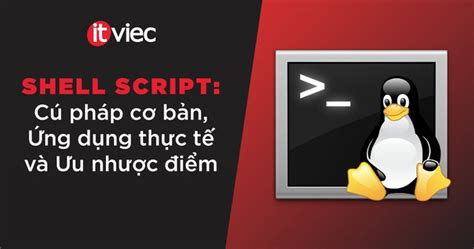 Shell Script Là Gì Từ A Z Về Công Cụ Dòng Lệnh Cho Lập Trình Viên