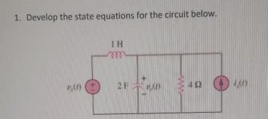 Develop The State Equations For The Circuit Below Chegg Com