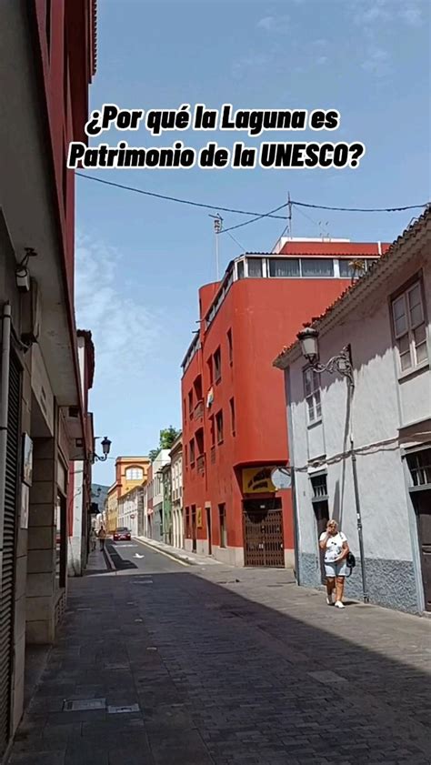La Laguna Patrimonio De La Humanidad De La Unesco En 2022