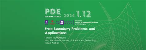 Free Boundary Problems And Applications Research Nyu Shanghai
