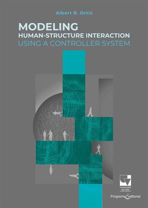 Modeling Human Structure Interaction Using A Controller System By