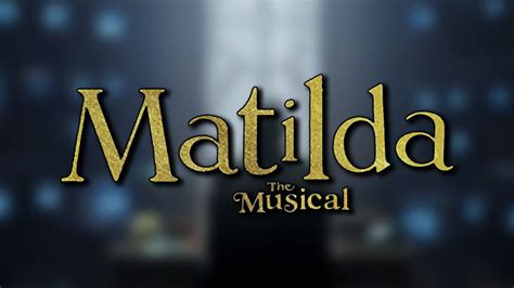 Roald Dahls Matilda The Musical 2022 A Miracle Rfilm