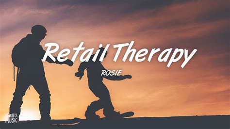 ROSIE Retail Therapy Lyrics YouTube
