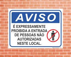 Placa de Sinalização Aviso É Expressamente Proibida a Entrada de