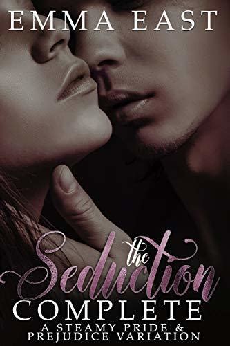 The Seduction Complete Seduction 3 By Emma East Goodreads