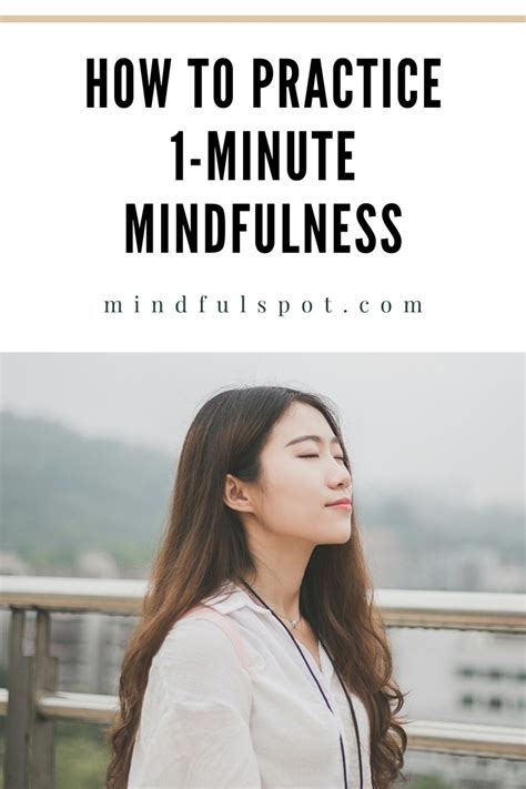 How To Practice One Minute Mindfulness Mindful Spot