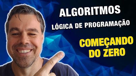 Aula 1 Curso De Algoritmos E Lógica De Programação Sem Complicação Introdução Aos