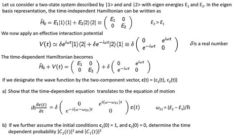 Let Us Consider A Two State System Described By 1 Chegg Com