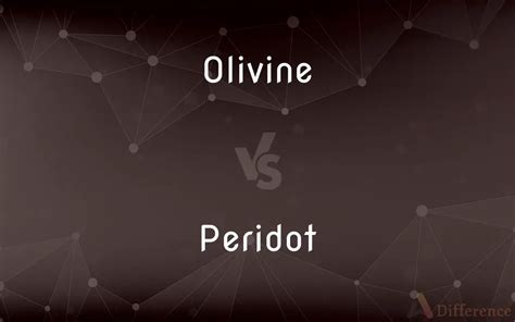 Olivine Vs Peridot — Whats The Difference