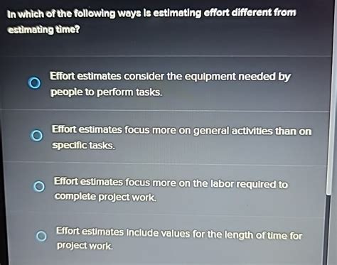 Solved In Which Of The Following Ways Is Estimating Effort