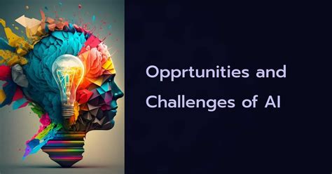Opportunities And Challenges Of Ai