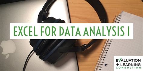 excel for data analysis i a two part workshop