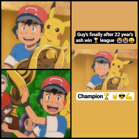 Im So Glad Ash Ketchum Won The Alola League In 22 Years Finally Ash Ketchum Has Managed To Win