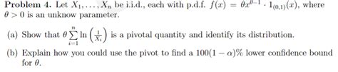 Solved Problem 4 Let X1xn Be Iid Each With Pdf