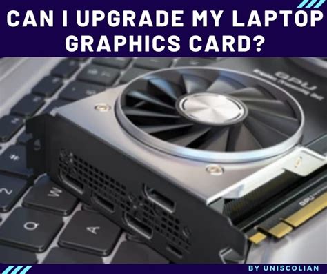 Can I Upgrade My Laptop Graphics Card