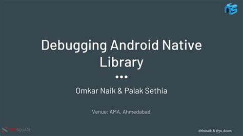 Debugging Android Native Library Ppt