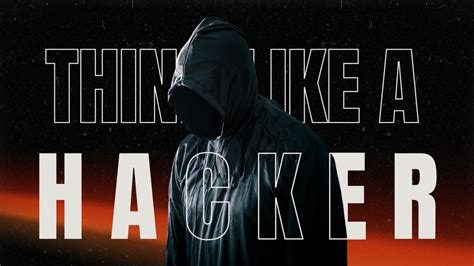 Embrace The Hacker Mindset For Success