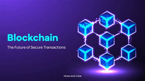 Blockchain The Future Of Secure Transactions Pedals Up