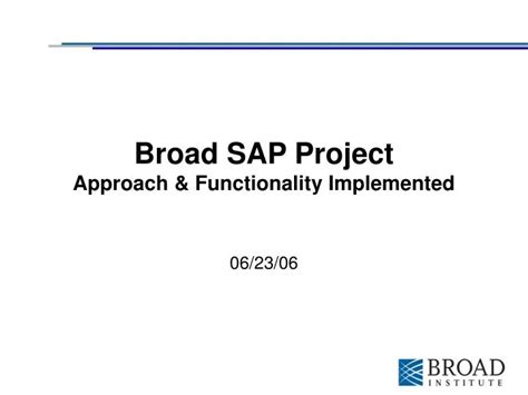 Ppt Broad Sap Project Approach And Functionality Implemented Powerpoint