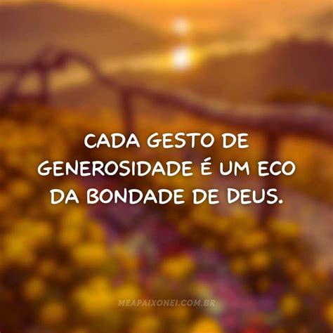 65 Frases De Deus é Bom O Tempo Todo Encontre Paz E Fé Me Apaixonei