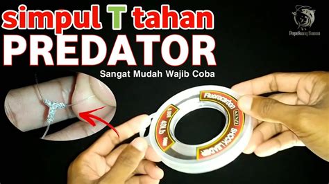 Cara Membuat Simpul T Pancing YouTube