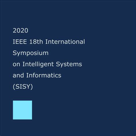 2020 Ieee 18th International Symposium On Intelligent Systems And Informatics Sisy Softech