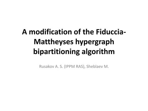 Ppt A Modification Of The Fiduccia Mattheyses Hypergraph