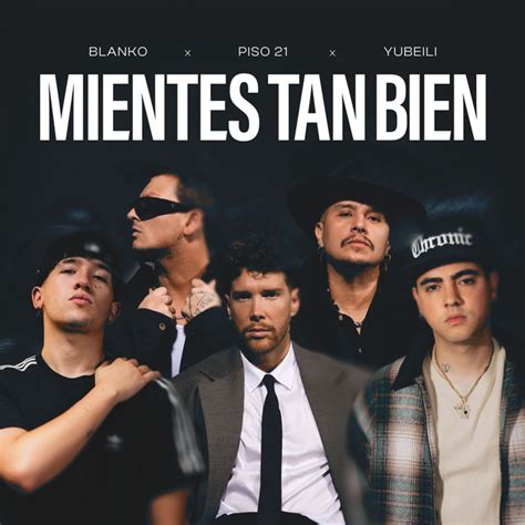 Mientes Tan Bien Pt2 Single By Blanko Spotify