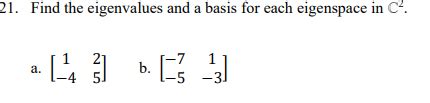 Solved Find The Eigenvalues And A Basis For Each Eigenspace Chegg