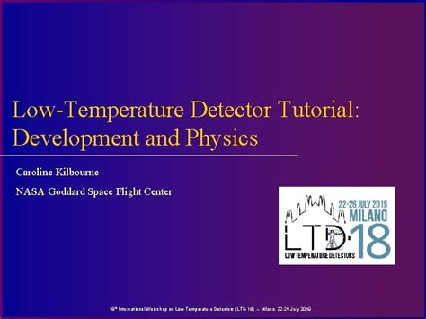 Lowtemperature Detector Tutorial Development And Physics Caroline Kilbourne