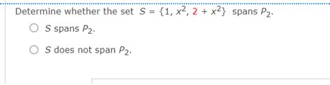 Solved Determine Whether The Set S 1 X2 2 X2 Spans