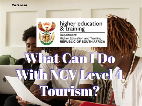 What Can I Do With Ncv Level 4 Tourism Tvet Colleges 2026