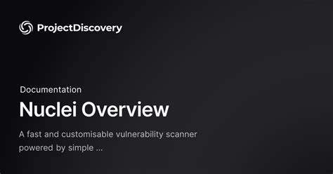 Nuclei Overview Projectdiscovery Documentation