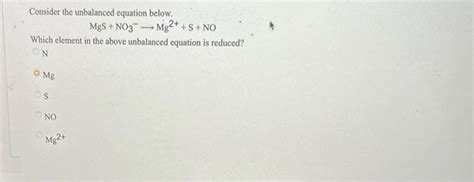 Solved Consider The Unbalanced Equation Below