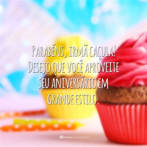 Frases De Aniversario Para Irm Mais Nova Com Certeza Uma Delas Combina Exatamente Com A Sua Rela O
