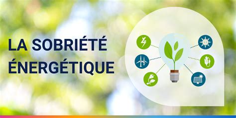 La Sobriété énergétique Au Cœur Des Enjeux Actuels Lited