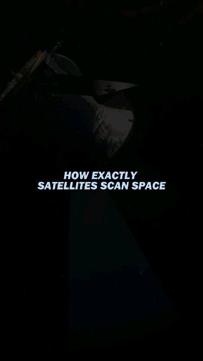 Space And Science How Exactly Satellites Scan Space 🚀 Nasas Planet
