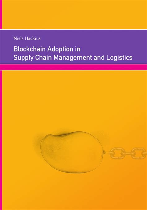 Pdf Blockchain Adoption In Supply Chain Management And Logistics