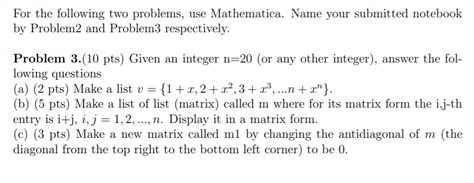 Solved For The Following Two Problems Use Mathematica Name Chegg
