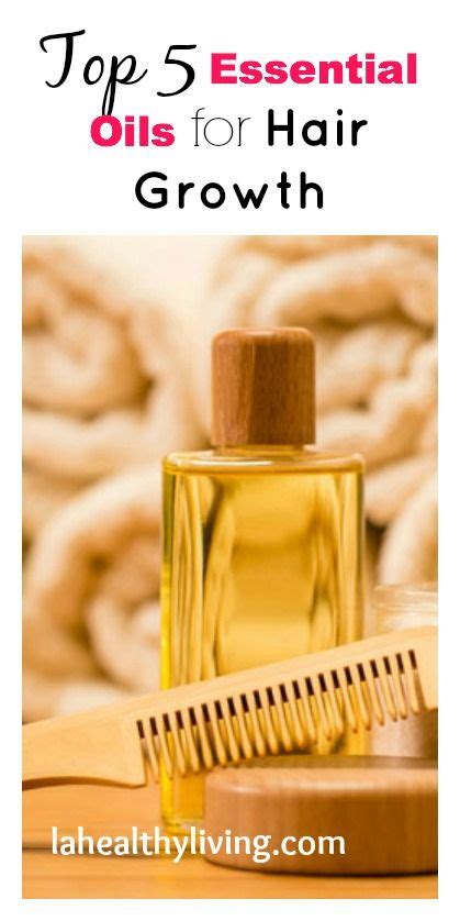 Top Essential Oils For Hair Growth World Of Fashion