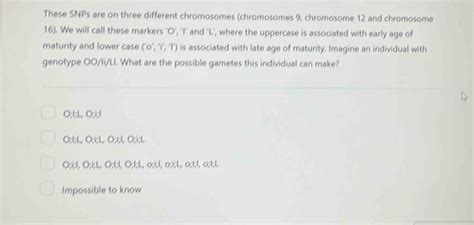 Solved These Snps Are On Three Different Chromosomes Chromosomes 9