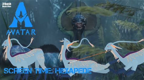 Avatar 2009 Hexapede Screen Time YouTube